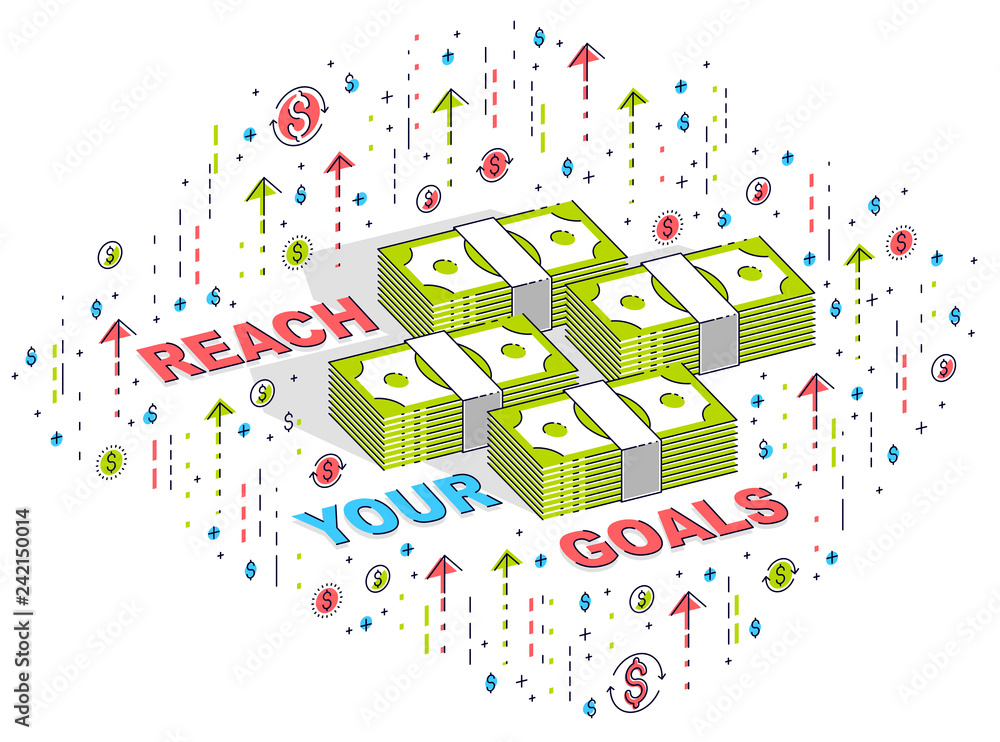Reach your goals business motivation poster or banner, cash money ...
