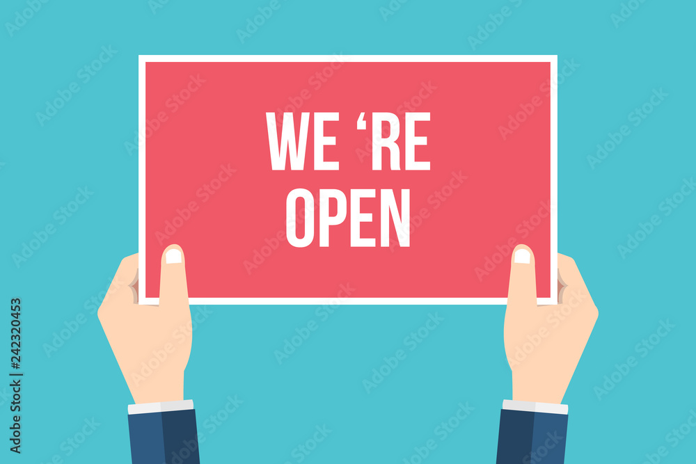 Hands holding placard with " WE 'RE OPEN " sign. Flat style vector ...