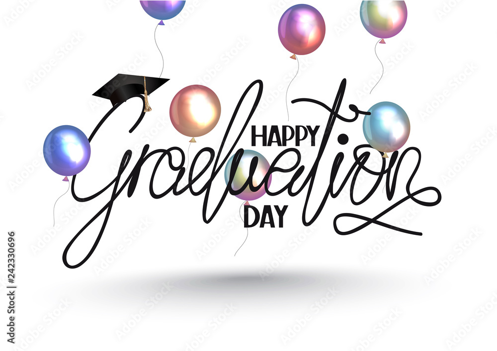Happy Graduation day lettering and colorful air balloons. Vector ...