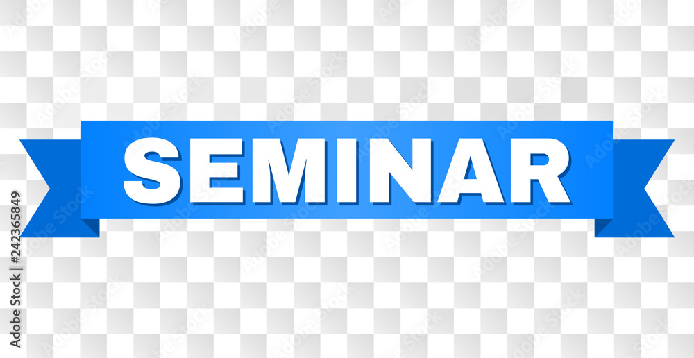 SEMINAR text on a ribbon. Designed with white caption and blue tape ...