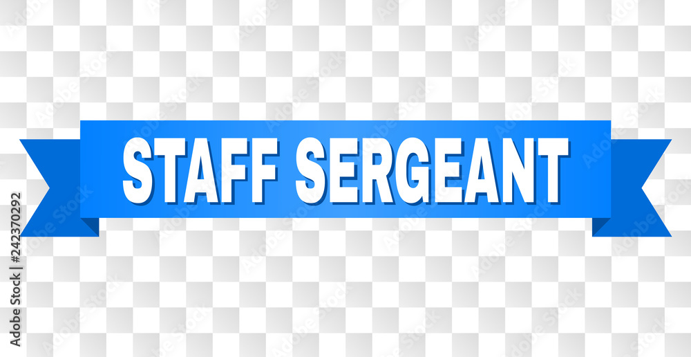 STAFF SERGEANT text on a ribbon. Designed with white title and blue ...