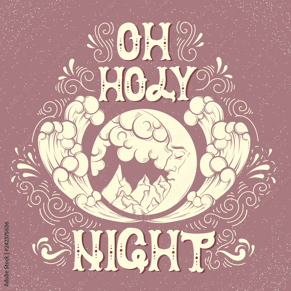 Oh holy night. Quote typographical background with hand drawn ...