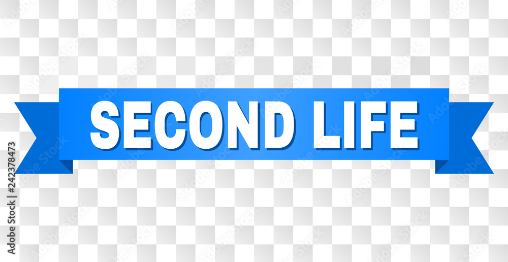 SECOND LIFE text on a ribbon. Designed with white caption and blue tape ...