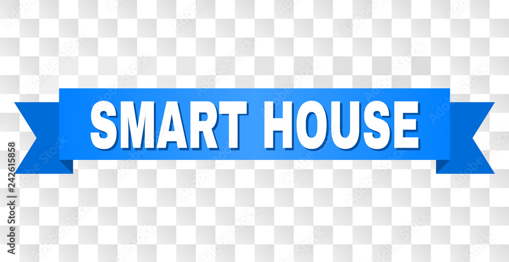 SMART HOUSE text on a ribbon. Designed with white caption and blue tape ...