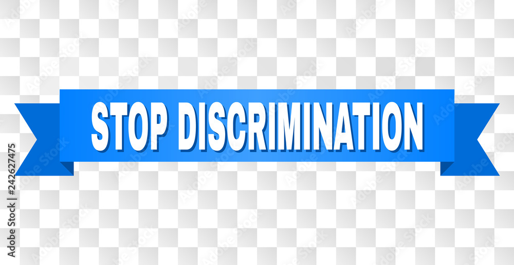STOP DISCRIMINATION text on a ribbon. Designed with white title and ...