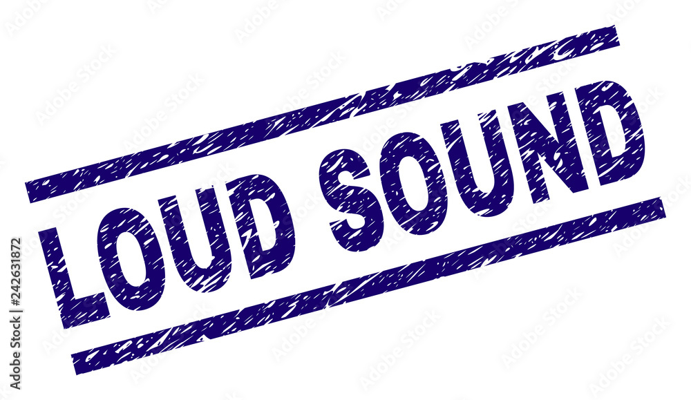 LOUD SOUND seal print with grunge style. Blue vector rubber print of ...