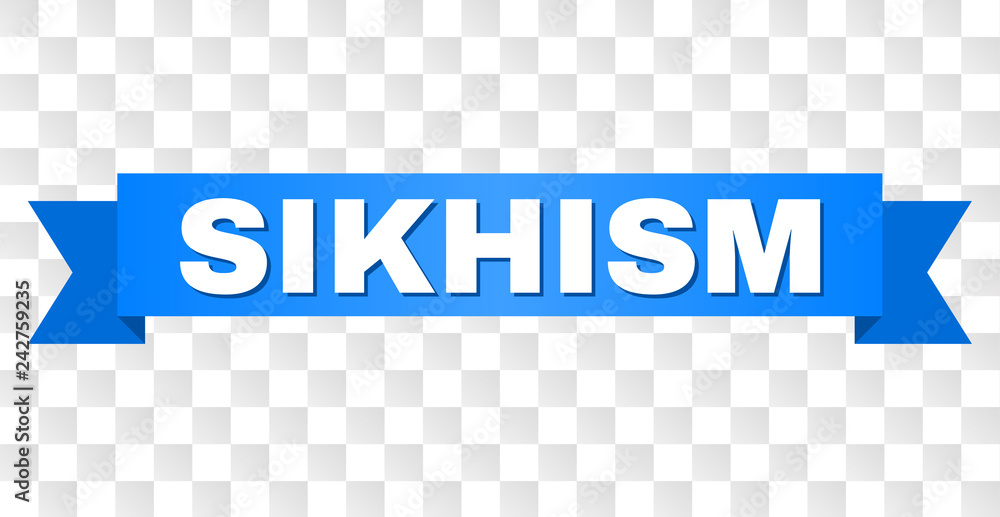 SIKHISM text on a ribbon. Designed with white title and blue tape ...