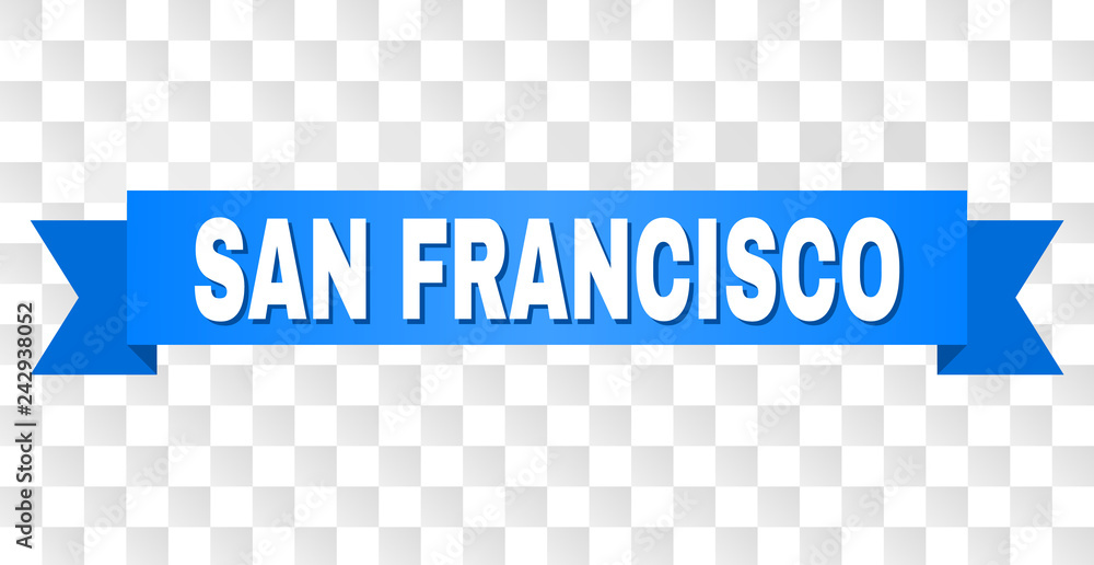 SAN FRANCISCO text on a ribbon. Designed with white title and blue tape ...