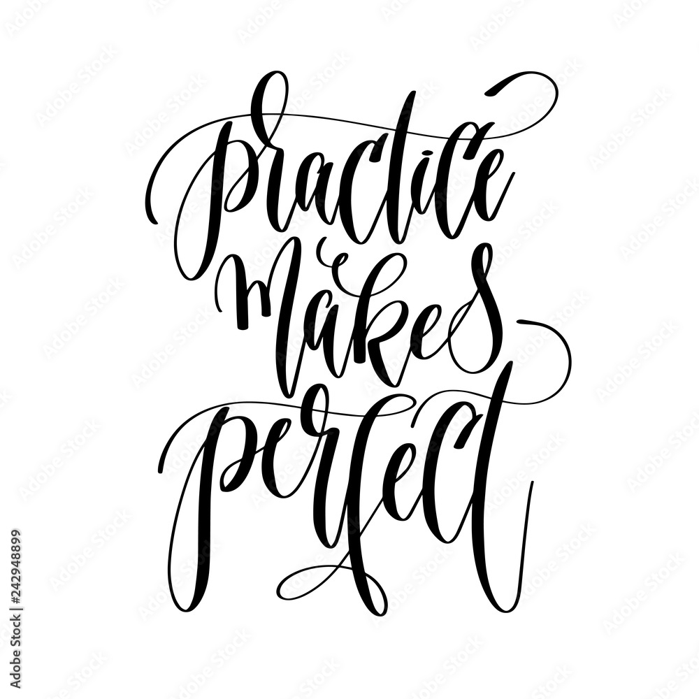 practice makes perfect - hand lettering text positive quote Stock ...