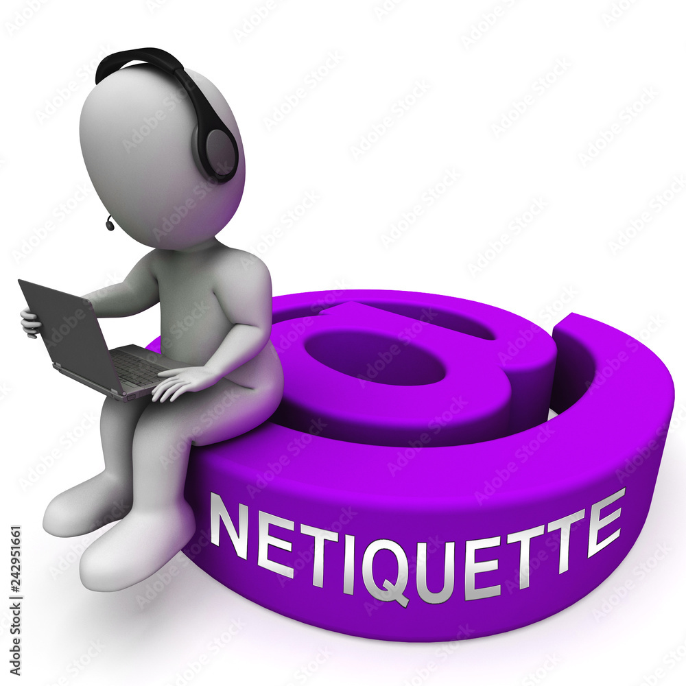 Netiquette Polite Online Behavoir Or Web Etiquette - 3d Illustration ...