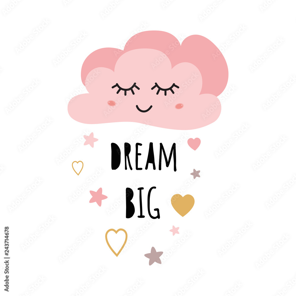 Cute light pink cartoon cloud. Positive slogan Dream big girl Hearts ...