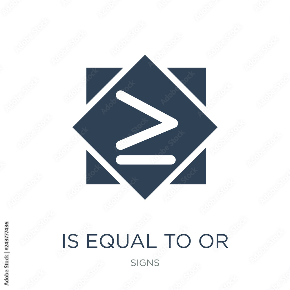 is equal to or greater than icon vector on white background, is equal ...
