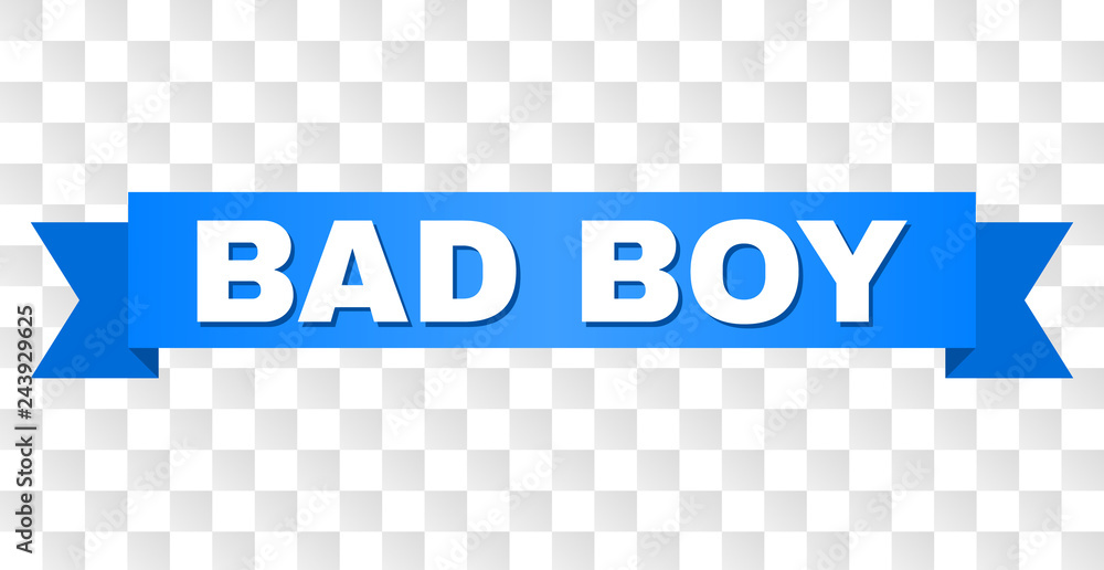 BAD BOY text on a ribbon. Designed with white title and blue stripe ...