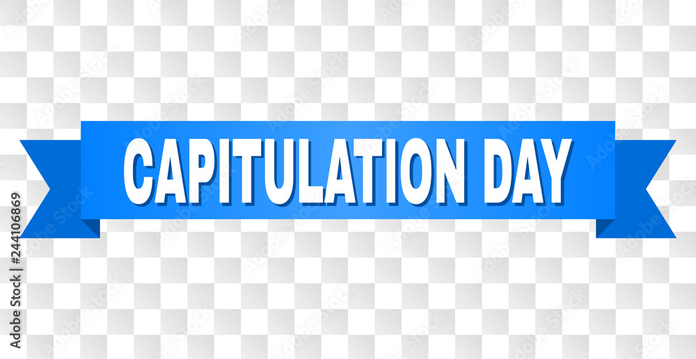 CAPITULATION DAY text on a ribbon. Designed with white title and blue ...