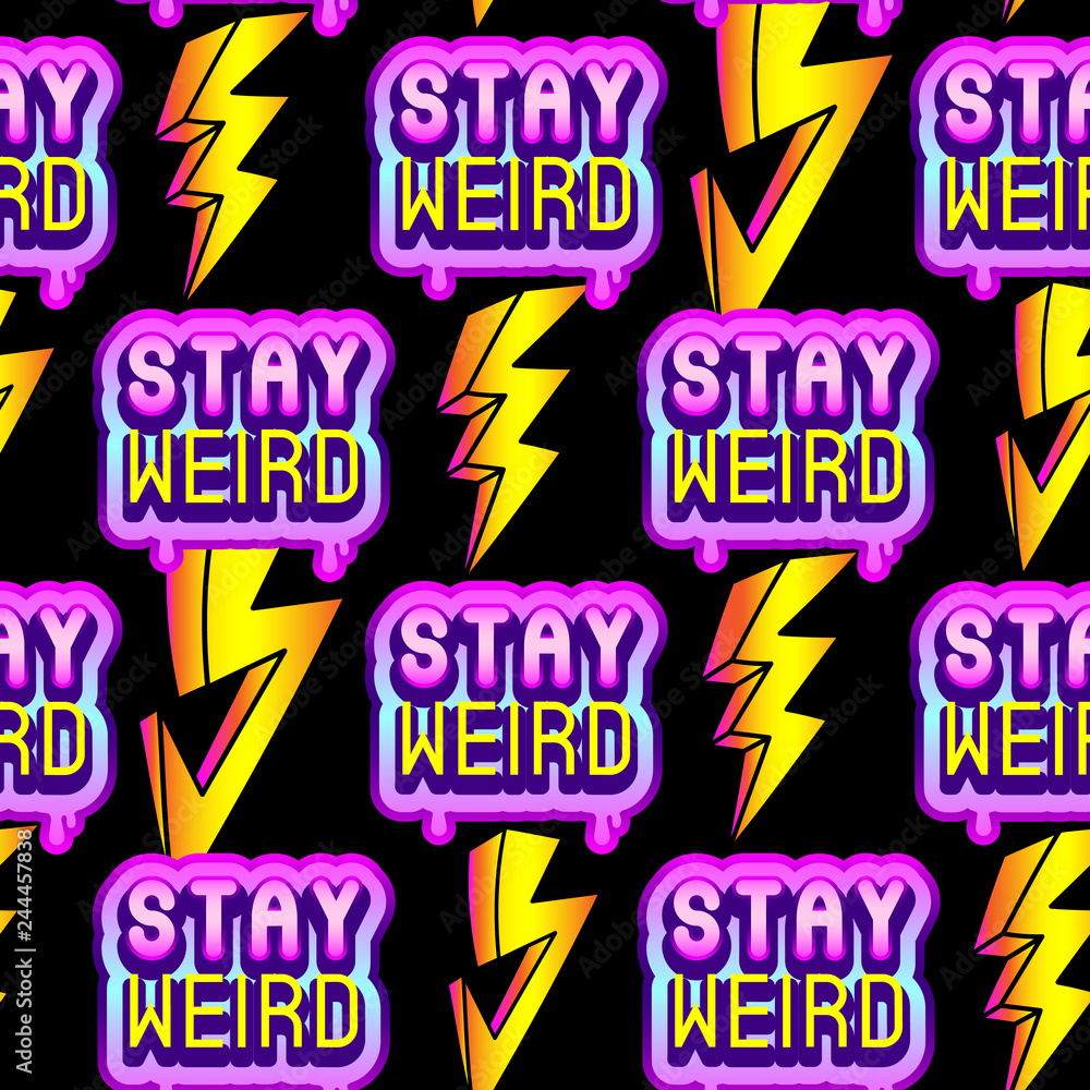 Seamless pattern with “stay weird” patches. Vector wallpaper with ...