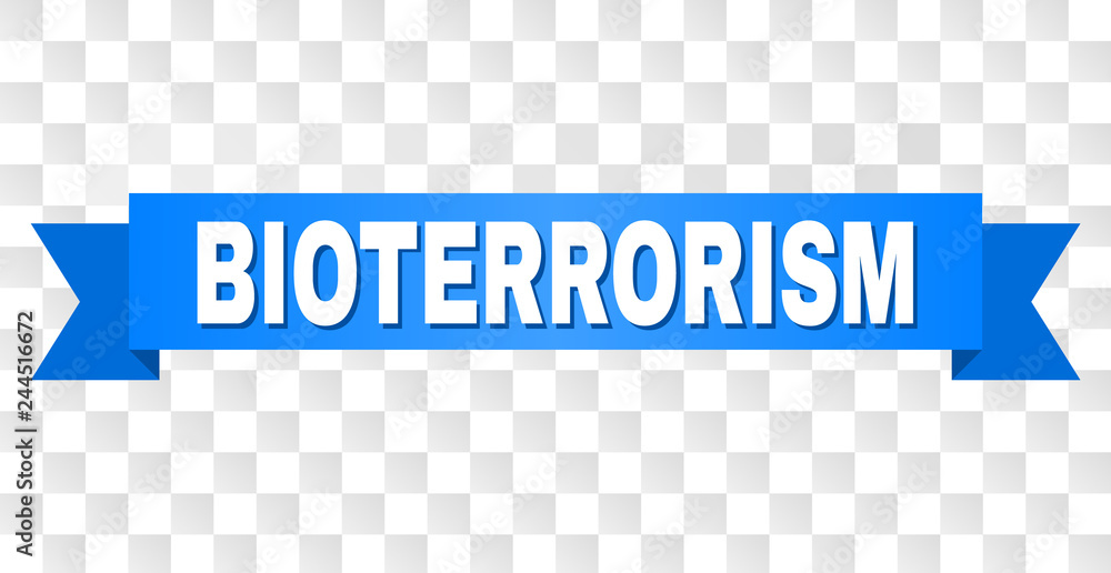 BIOTERRORISM text on a ribbon. Designed with white caption and blue ...