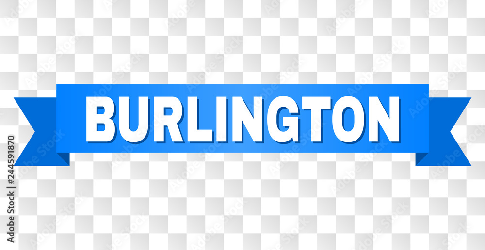 BURLINGTON text on a ribbon. Designed with white title and blue stripe ...