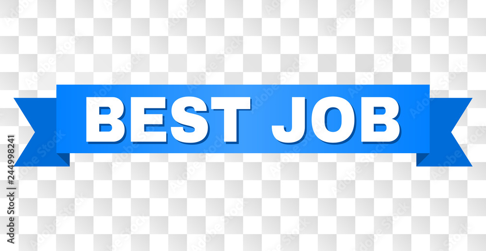 BEST JOB text on a ribbon. Designed with white title and blue stripe ...