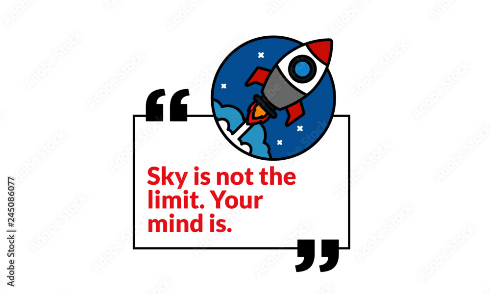Vecteur Stock Sky is not the limit your mind is motivational quote with ...