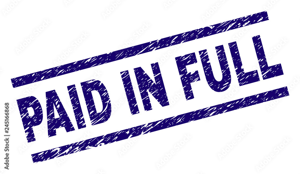PAID IN FULL seal print with distress style. Blue vector rubber print ...