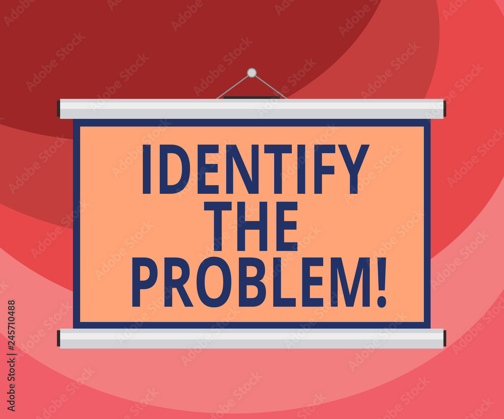 Text sign showing Identify The Problem. Conceptual photo diagnosing the ...