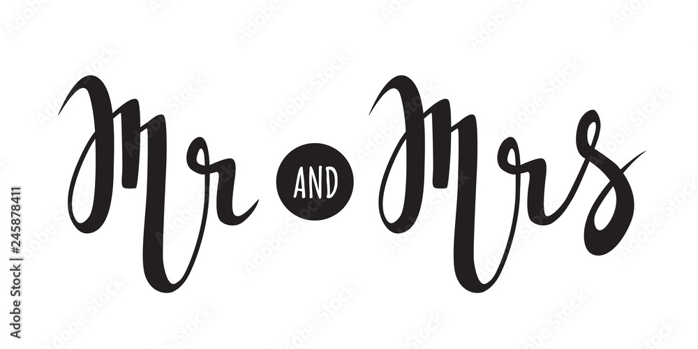 Mr and Mrs. Hand lettering. Wedding theme. Bride and groom. Black text ...