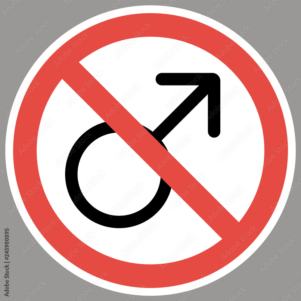 No men allowed. A sign identifying gender differences, limiting ...