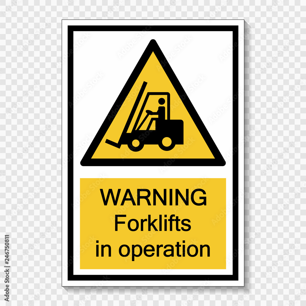 symbol warning forklifts in operation Sign on transparent background ...