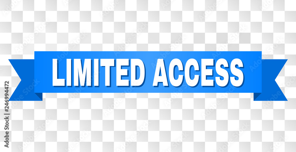 LIMITED ACCESS text on a ribbon. Designed with white title and blue ...
