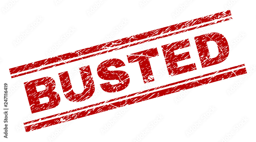 BUSTED seal print with grunge style. Red vector rubber print of BUSTED ...