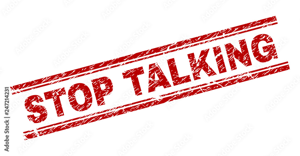 STOP TALKING seal print with distress texture. Red vector rubber print ...