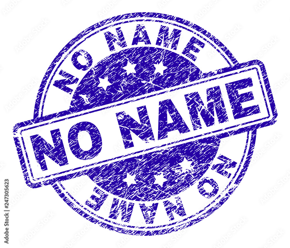 NO NAME stamp seal watermark with distress texture. Designed with ...