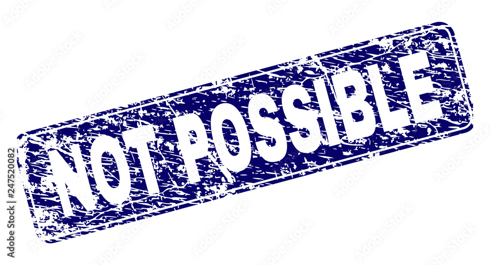 NOT POSSIBLE stamp seal print with distress texture. Seal shape is a ...