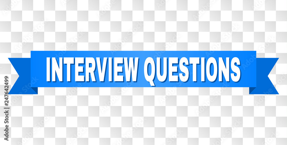 INTERVIEW QUESTIONS text on a ribbon. Designed with white title and ...