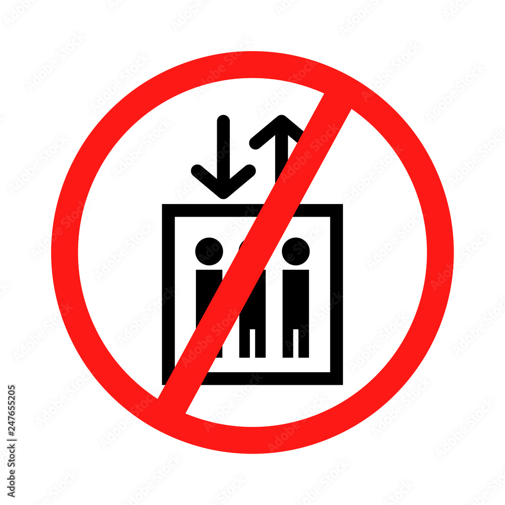 Do not use elevator sign. Do not use lift, prohibition sign with up and ...