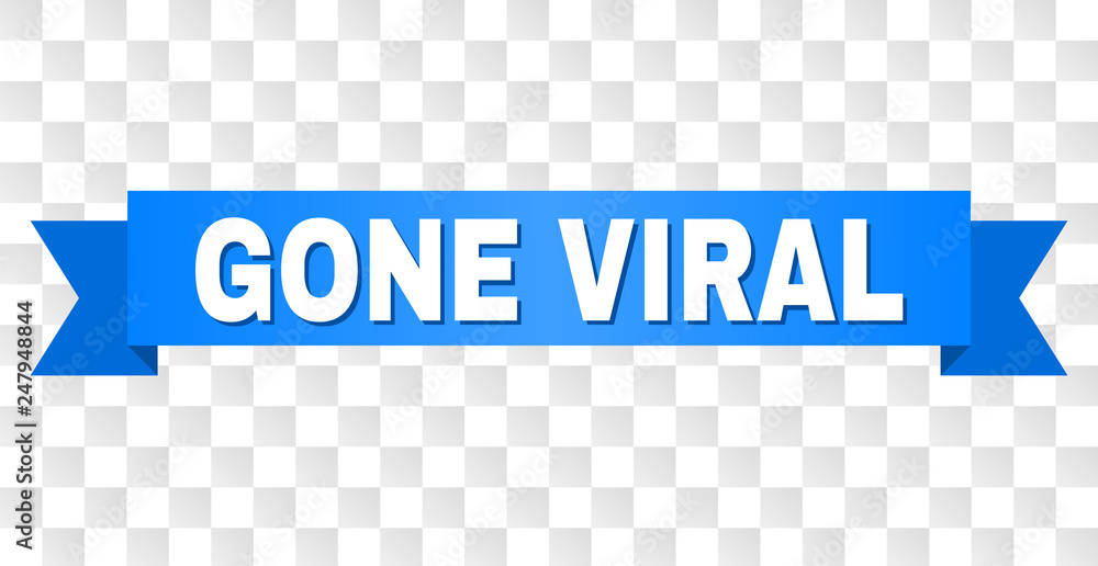 GONE VIRAL text on a ribbon. Designed with white caption and blue ...