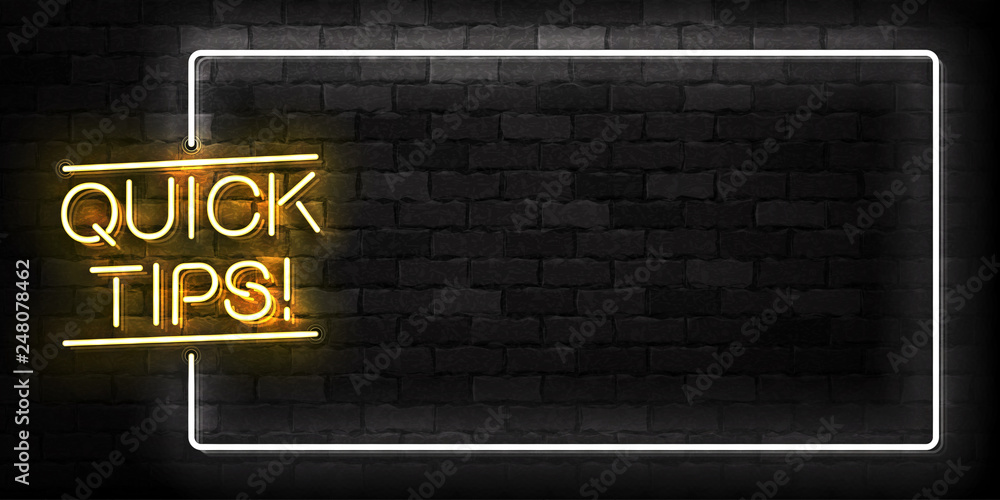Vector realistic isolated neon sign of Quick Tips frame logo for ...