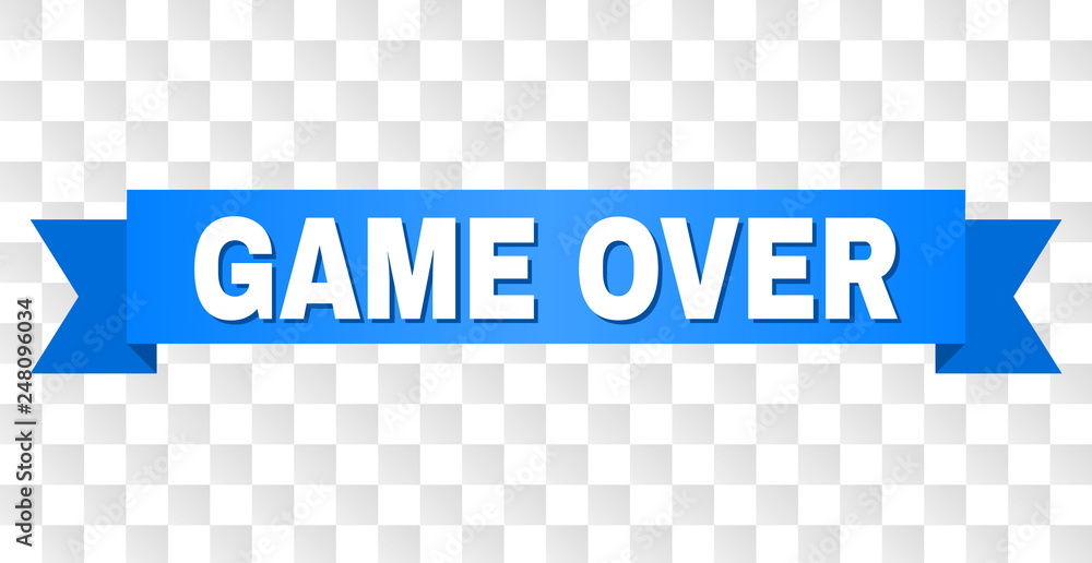 GAME OVER text on a ribbon. Designed with white caption and blue stripe ...