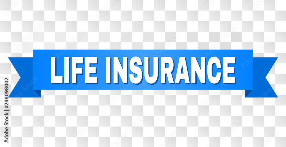 LIFE INSURANCE text on a ribbon. Designed with white caption and blue ...