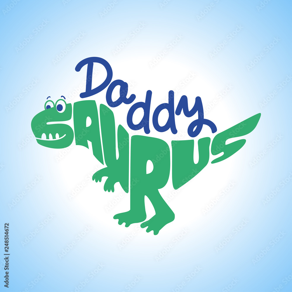 Daddy Saurus - Cute dinosaur character for T-Shirts, Hoodie, Tank ...
