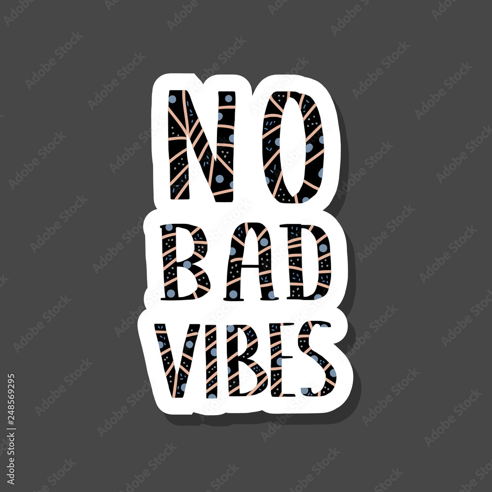 No Bad Vibes quote. Vector illustration. Stock Vector | Adobe Stock