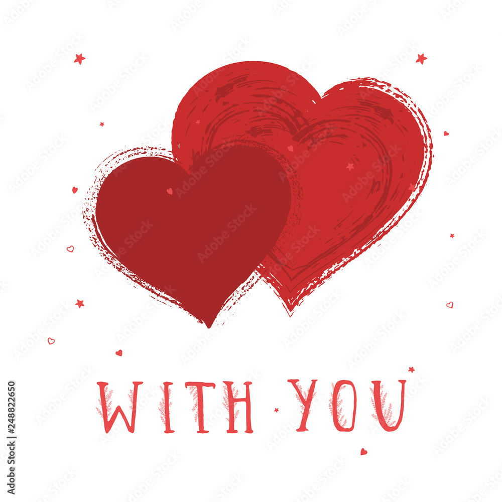 Vector illustration with hand drawn text WITH YOU and grunge hearts on ...