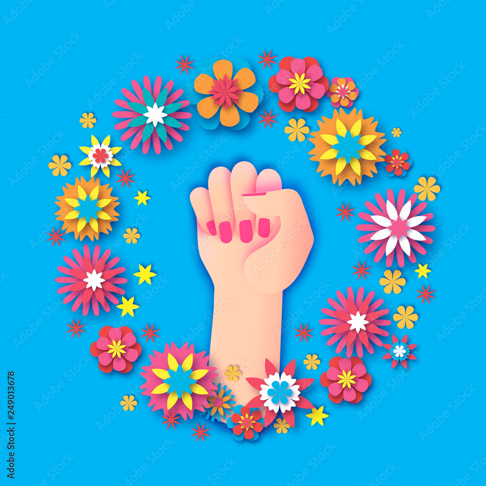 Flower 8 March. Happy Womens day. Fist raised up. We can do it. Fight ...