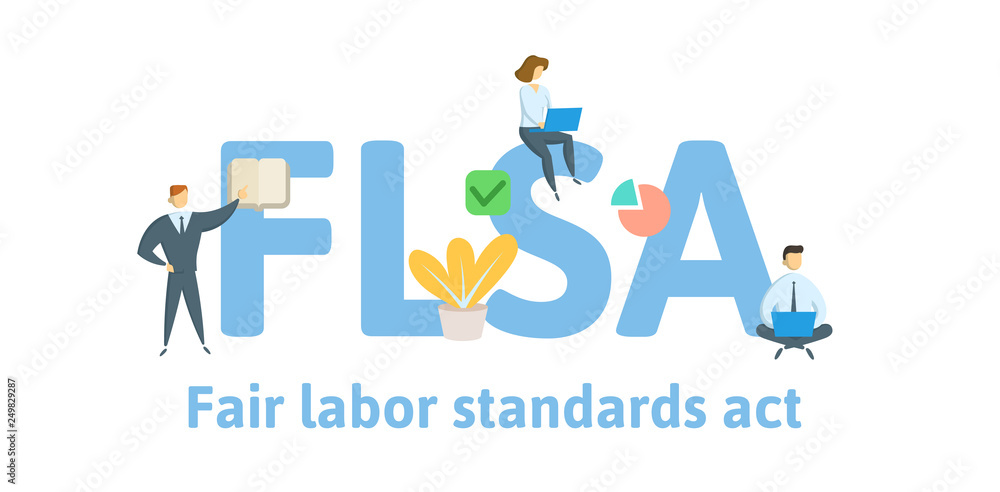 FLSA, Fair Labor Standards Act. Concept with keywords, letters and ...