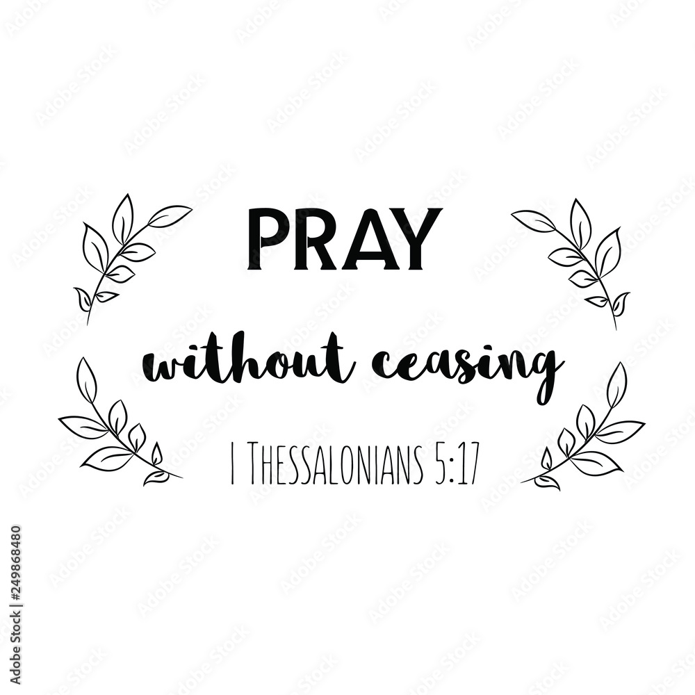 pray without ceasing. Christian saying. Bible verse vector quote Stock ...