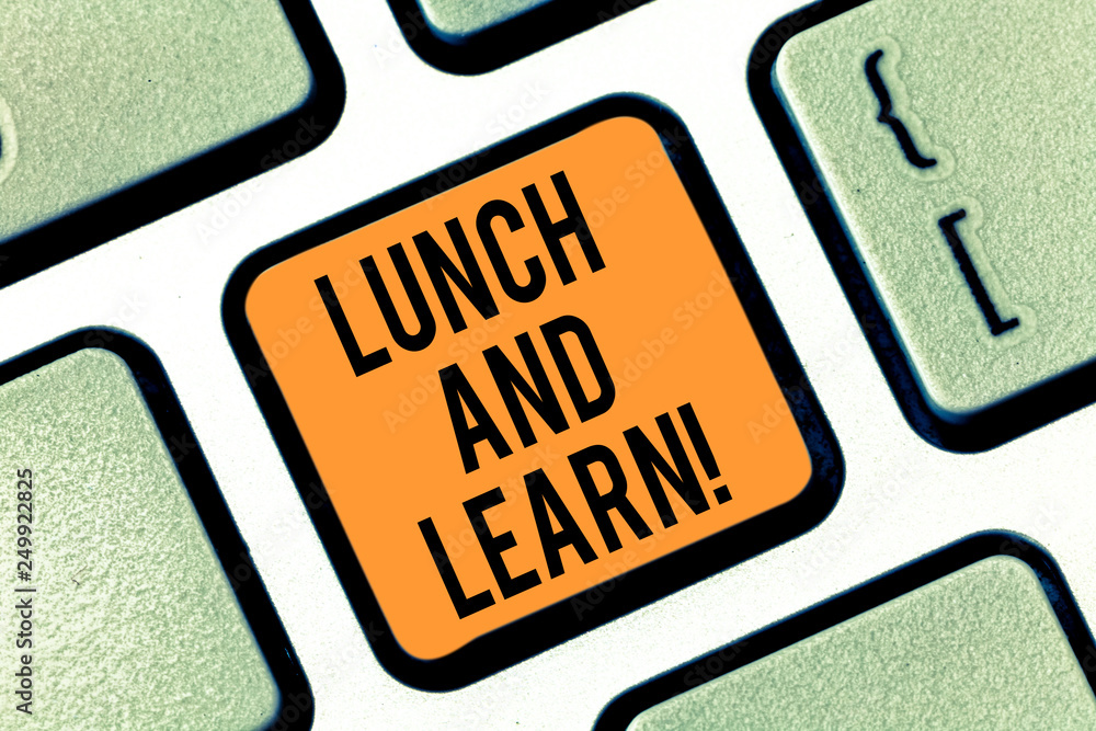 Text sign showing Lunch And Learn. Conceptual photo Have meal and study ...