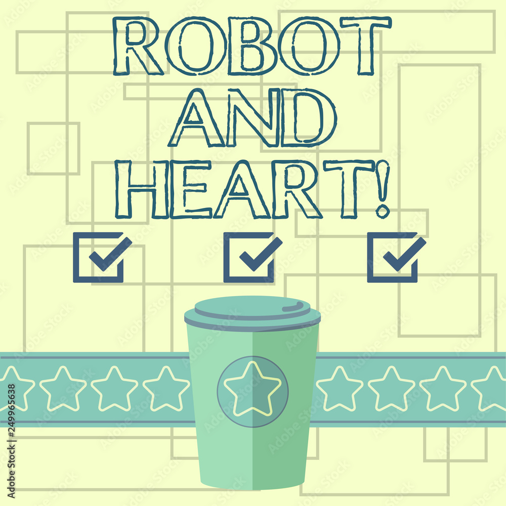 Text sign showing Robot And Heart. Conceptual photo Sensitivity and care behind the machine ...