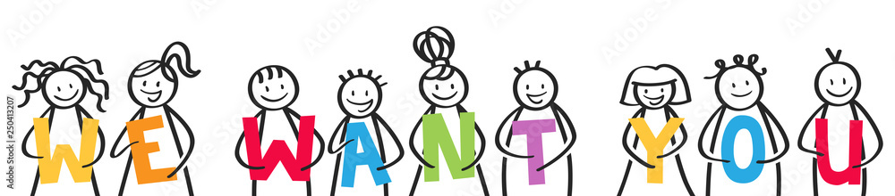 WE WANT YOU, smiling group of stick figures holding colorful letters ...