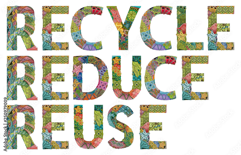 Words RECYCLE REDUCE REUSE. Vector decorative zentangle object Stock ...