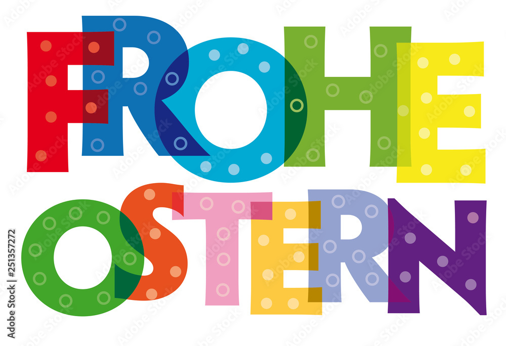 Ostergruß "Frohe Ostern" - bunte Buchstaben auf weißem Hintergrung ...